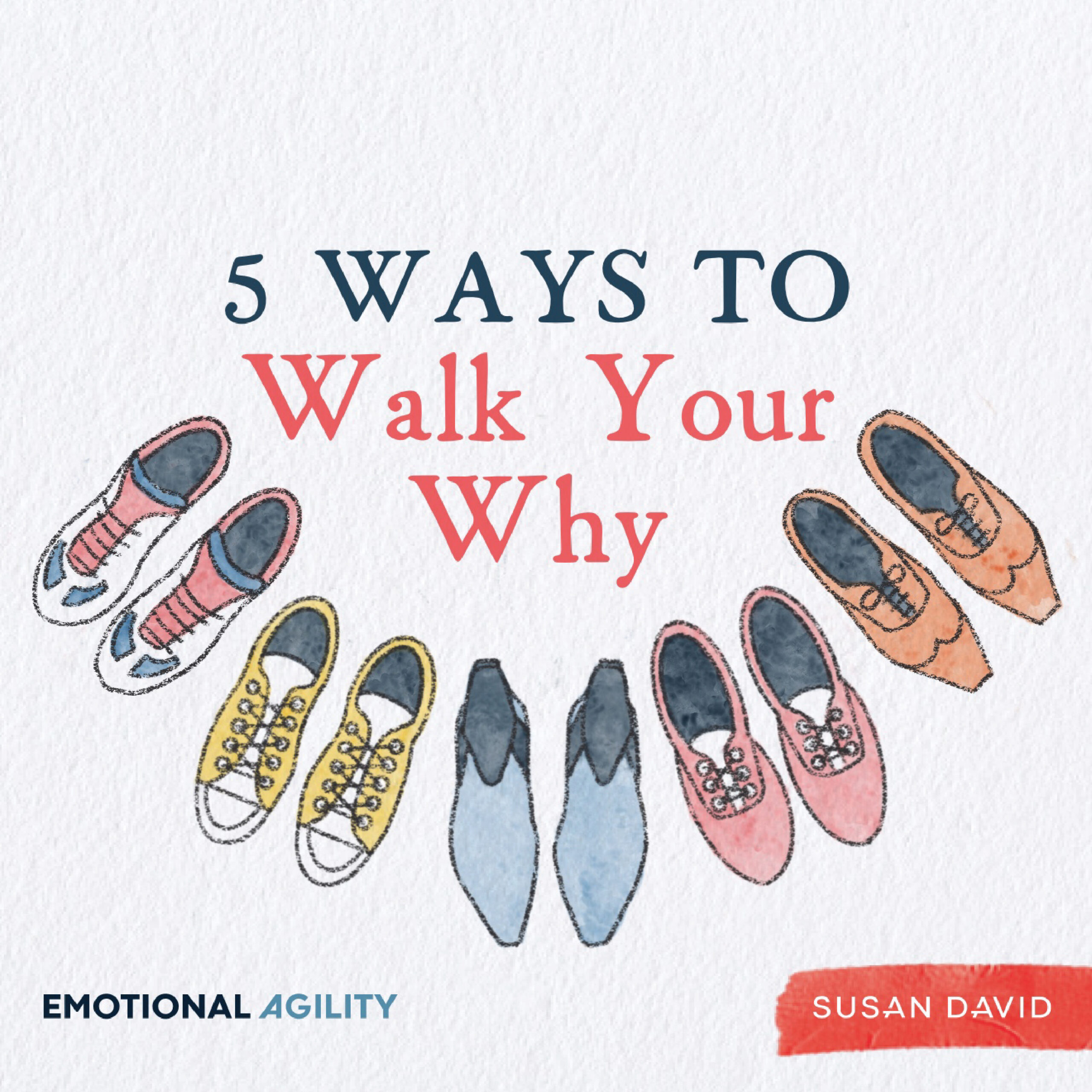 5 Ways to Walk Your Why